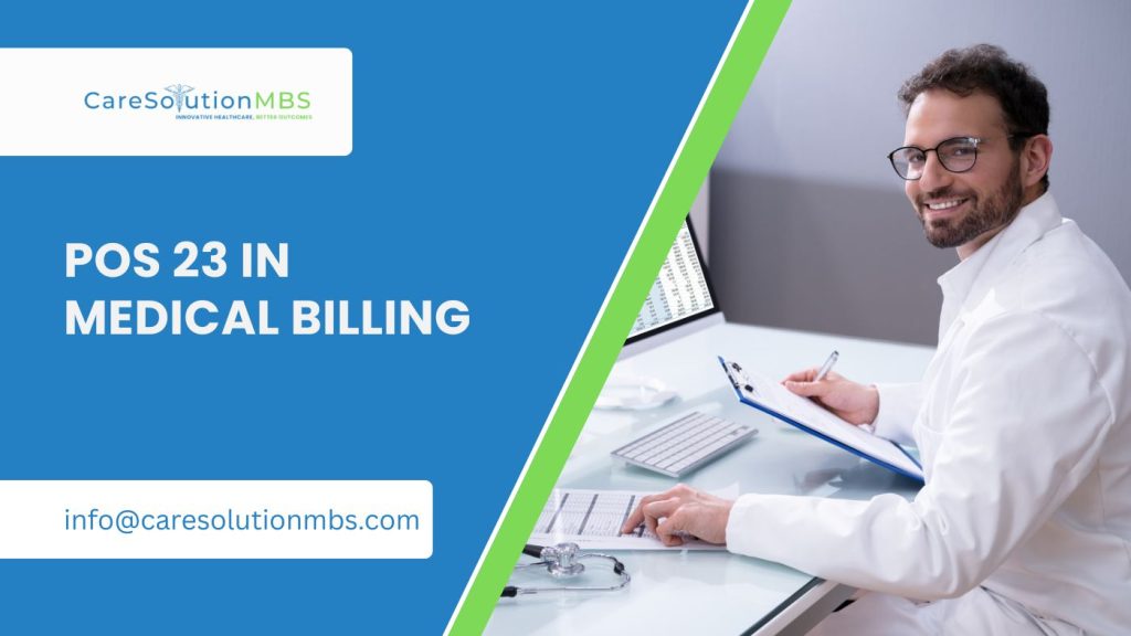 POS 23 in Medical Billing: What You Need to Know Now