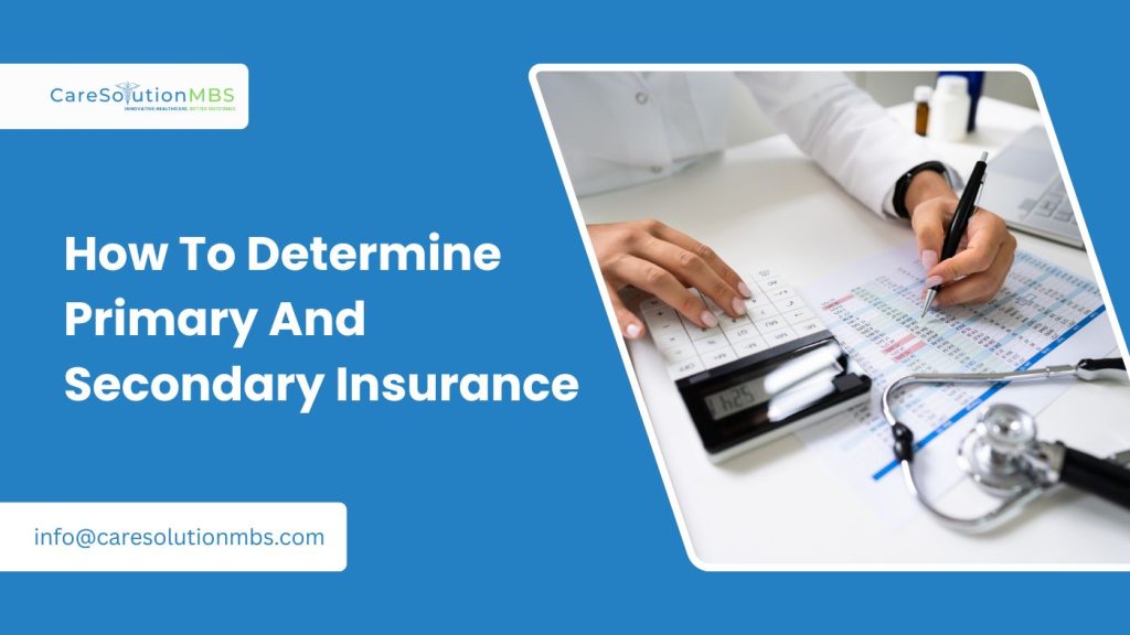 How to Determine Primary and Secondary Insurance - CareSoultion MBS