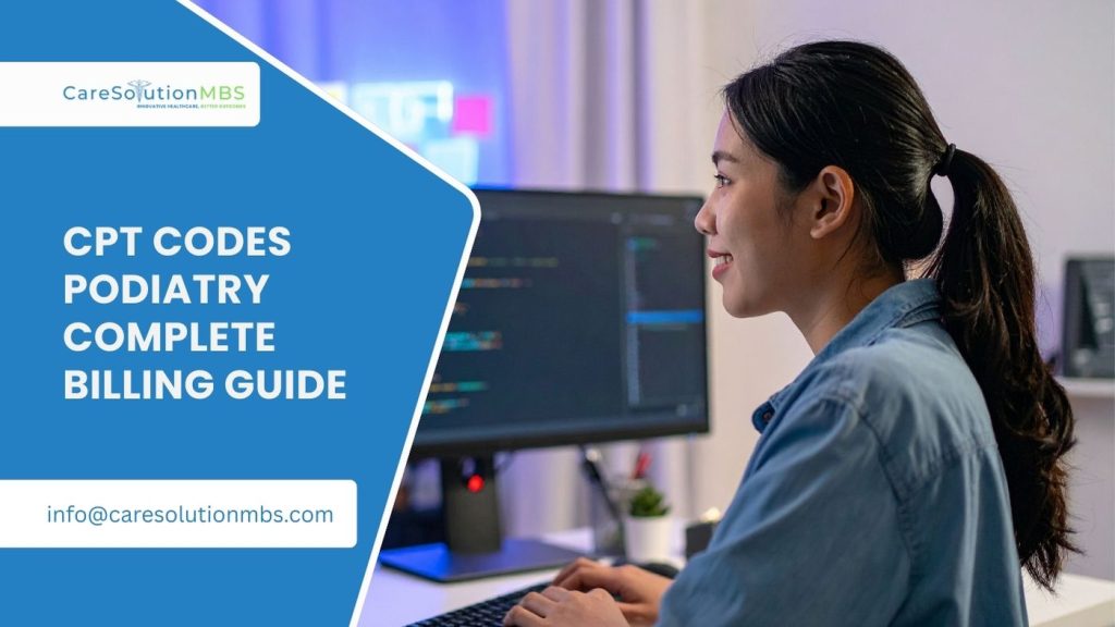 CPT Codes Podiatry Complete Billing Guide - CareSoultion MBS